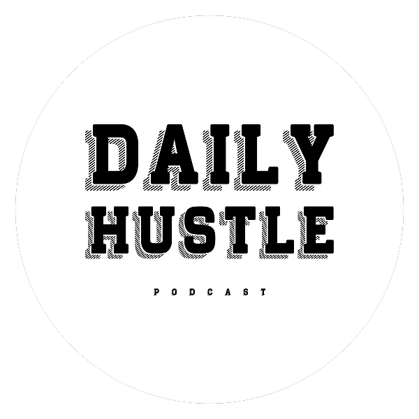 DAILY HUSTLE PODCAST | Instagram, TikTok | Linktree